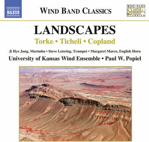 Landscapes von Torke*, Ticheli*, Copland*, University Of Kansas Wind ...