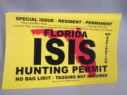 WHOLESALE LOT OF 10 ISIS TERRORIST HUNTING PERMIT DECAL STICKER FLORIDA ...