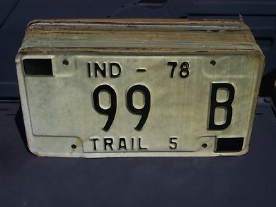 99 B = 1978 Indiana Trailer License Plate Tag YOM??? LOW NUMBER !!! | eBay
