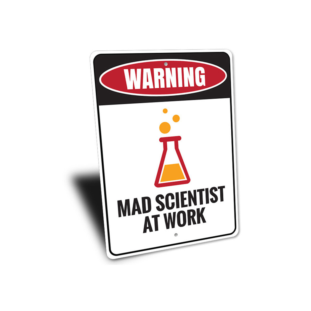 Scientist At Work Sign