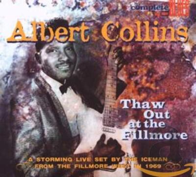 Albert Collins - Thaw Out At The Fillmore - Albert Collins CD YSVG The ...