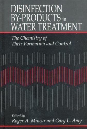 Disinfection by-Products in Water TreatmentThe Chemistry of Their ...