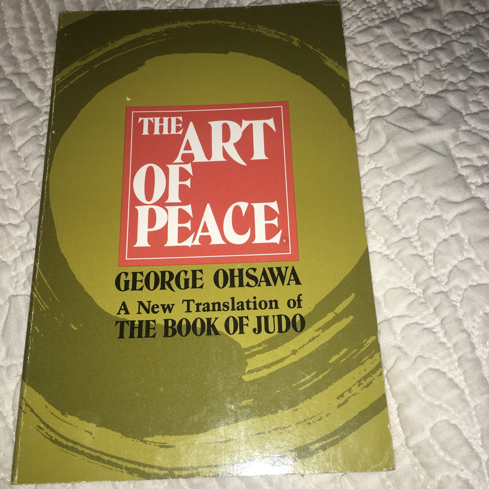 The Book of Judo : Previously Published the Art of Peace by George ...