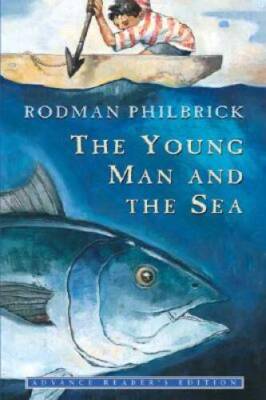 The Young Man And The Sea - Hardcover By Philbrick, Rodman - GOOD ...