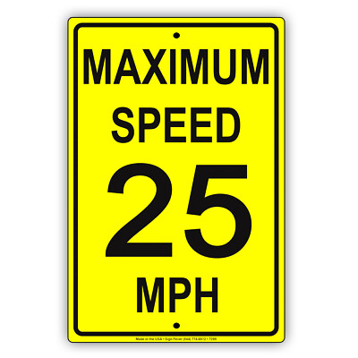 Maximum Speed Limit 25 MPH Notice Warning Aluminum Metal Sign | eBay