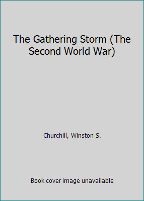 The Gathering Storm (The Second World War) by Winston S Churchill | eBay