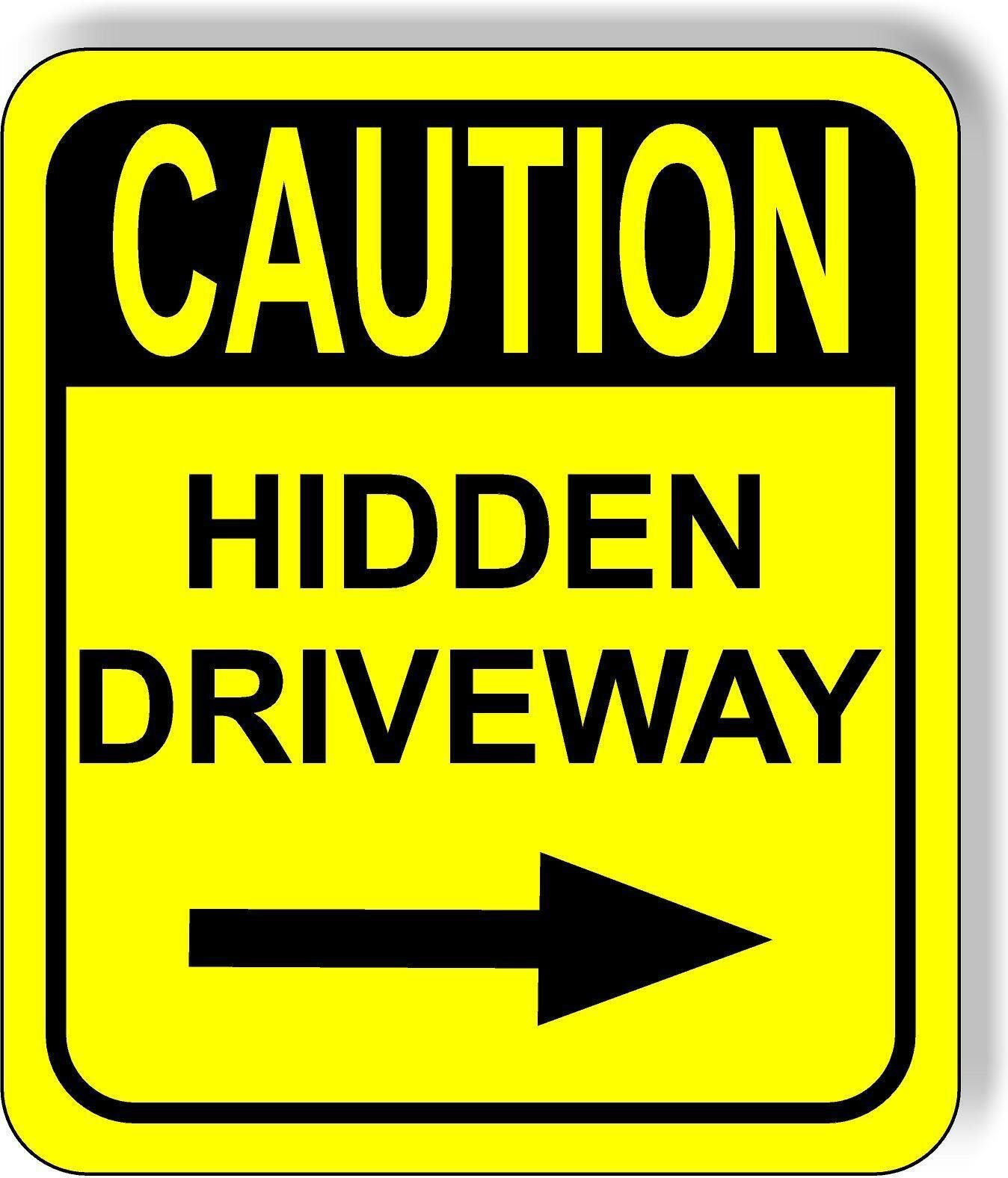 CAUTION HIDDEN DRIVEWAY RIGHT ARROW VERTICAL Metal Aluminum Composite ...