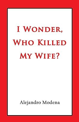 I Wonder, Who Killed My Wife?. Modena, Reed 9781944297541 Fast Free ...