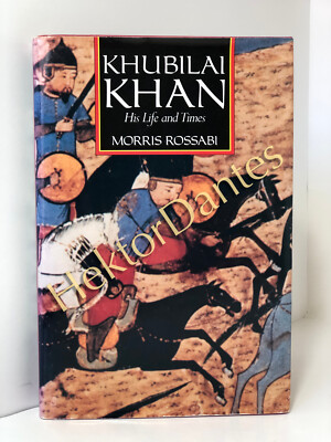 Khubilai Khan: His Life and Times by Morris Rossabi (1988, Hardcover ...