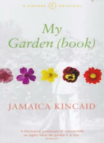 My Garden (Book) By Jamaica Kincaid. 9780099284253 9780099284253 | eBay