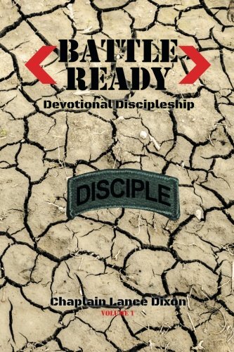 BATTLE READY: DEVOTIONAL DISCIPLESHIP: SPIRITUAL TRAINING By Chaplain ...