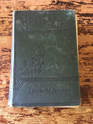 Little Men, 1907, Louisa May Alcott-First Form Early Edition- Please ...