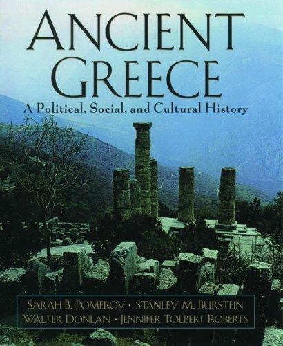 Ancient Greece : A Political, Social, and Cultural History by Jennifer ...
