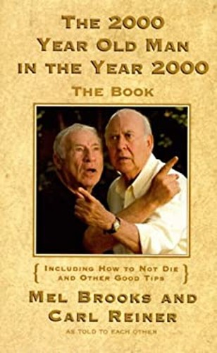 The 2000 Year Old Man in the Year 2000 : The Book Carl, Brooks, M ...