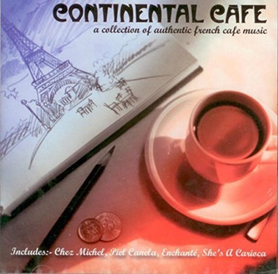 Continental Cafe | CD | a collection of authentic french cafe music | eBay