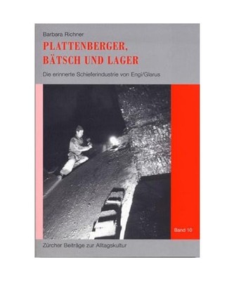 Plattenberger, Bätsch und Lager: Die erinnerte Schieferindustrie von ...