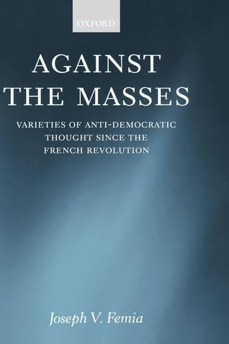 Joseph V. Femia Against the Masses (Hardback) (UK IMPORT) 9780198280637 ...