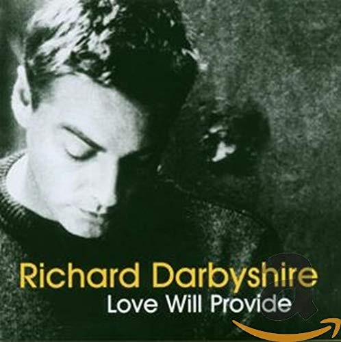 Richard Darbyshire Love Will Provide (CD) Album | eBay