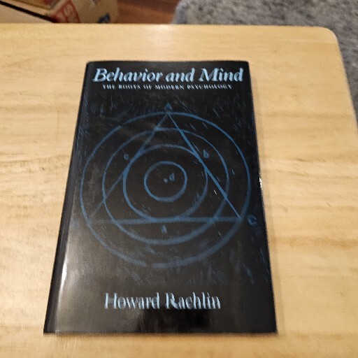 Behavior and Mind : The Roots of Modern Psychology by Howard Rachlin ...