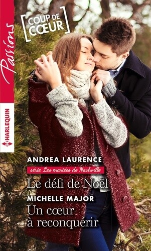 Le defi de Noel - Un coeur a reconquerir de Andrea Laurence et Michelle ...
