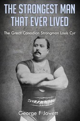 Strongest Man That Ever Lived, Paperback by Jowett, George F., Brand ...