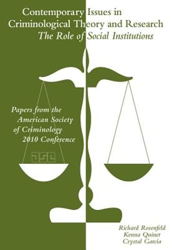Contemporary Issues in Criminological Theory and Research: The Role of ...