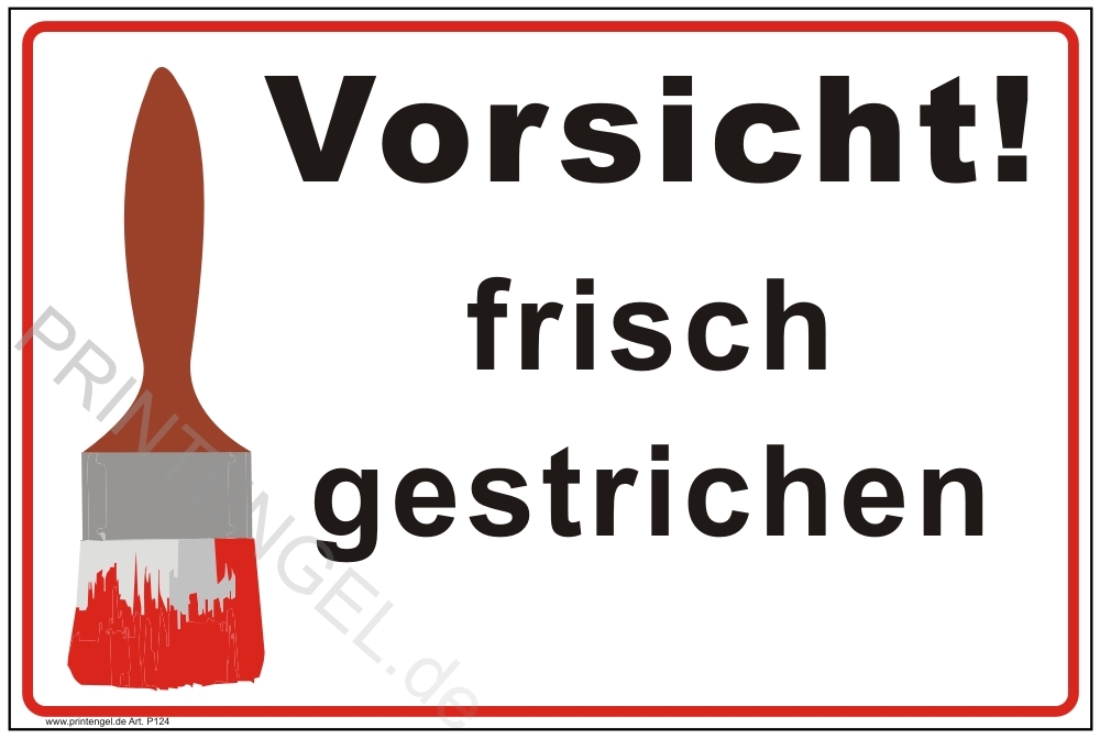 Schild Vorsicht ! frisch gestrichen Hinweisschild Warnschild Warnung ...