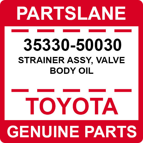 35330-50030 Toyota OEM Genuine STRAINER ASSY, VALVE BODY OIL | eBay