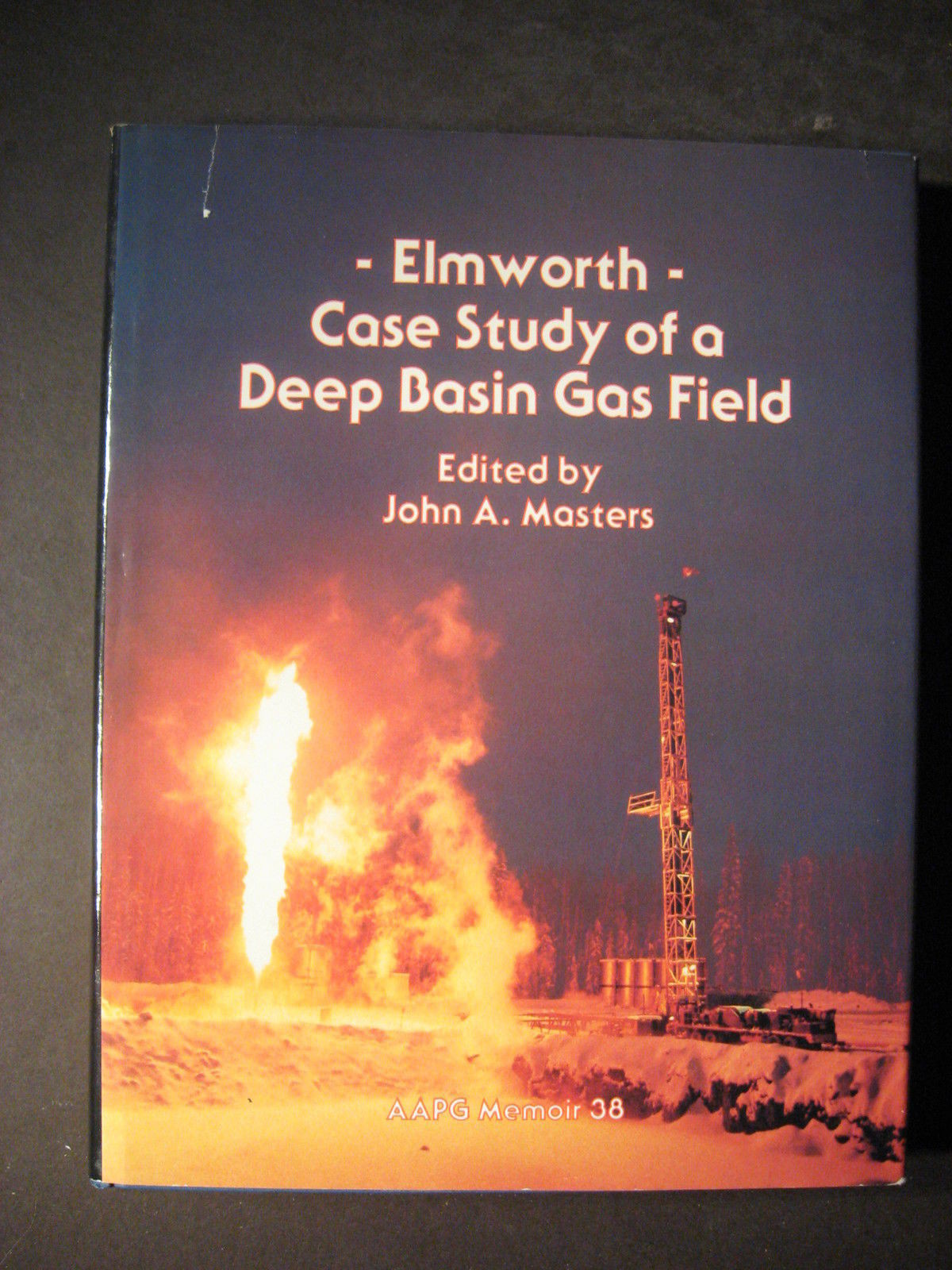 ELMWORTH - CASE STUDY OF A DEEP BASIN GAS FIELD (AAPG memoir; 38) 1984 ...