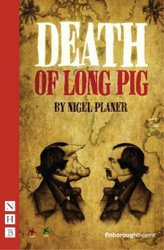 Nigel Planer Death of Long Pig (Poche) NHB Modern Plays 9781848420410 ...