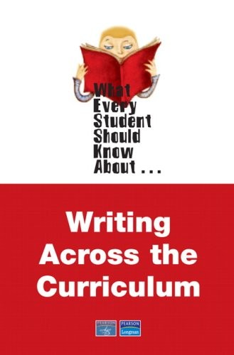 WHAT EVERY STUDENT SHOULD KNOW ABOUT WRITING ACROSS THE By Laura Vernon ...