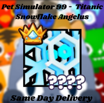 NEW Titanic Snowflake Angelus Ps99 / Pet Sim99 / Pet Simulator 99 ...