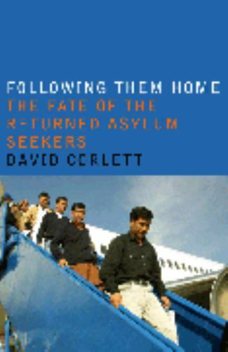 Following Them Home : The Fate of the Returned Asylum Seekers by David ...