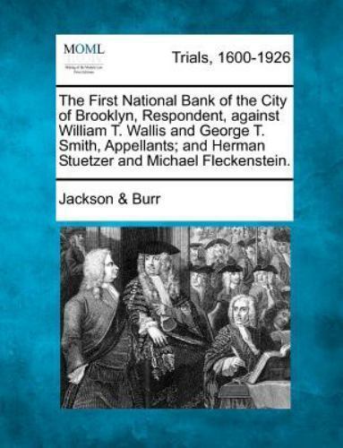 First National Bank of the City of Brooklyn, Respondent, Against ...