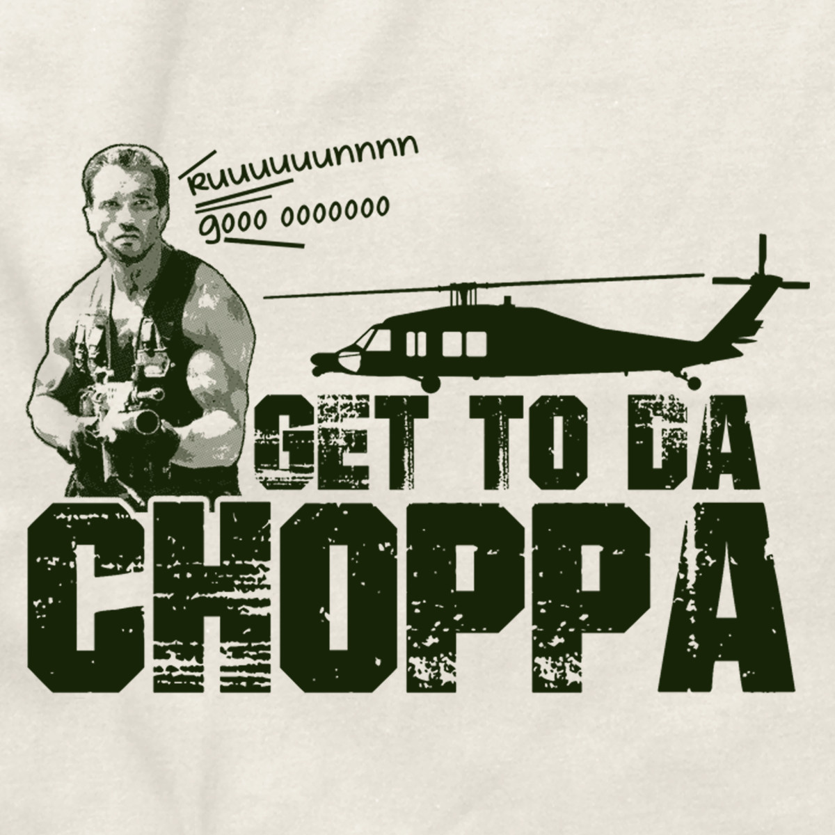Get To The Choppa Arnold