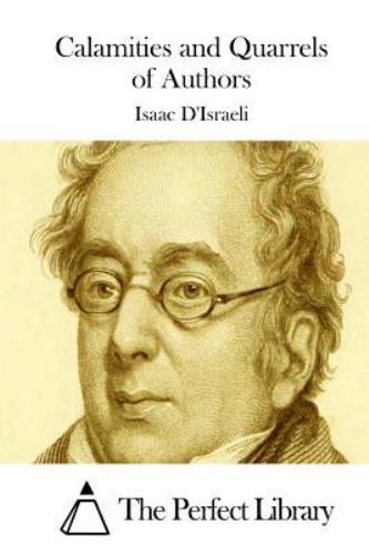 Calamities and Quarrels of Authors by Isaac Disraeli (2015, Trade ...