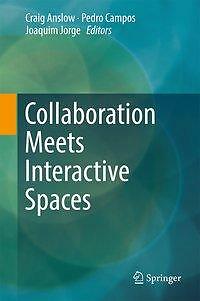 Collaboration Meets Interactive Spaces von Craig Anslow Pedro Campos ...