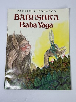 Babushka Baba Yaga by Patricia Polacco (1999, Trade Paperback) -Author ...