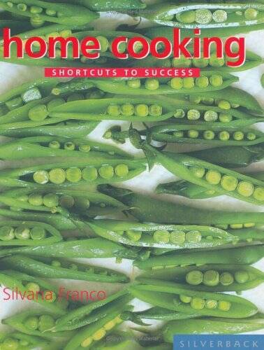 Home Cooking: Shortcuts to Success - Paperback By Franco, Silvana ...