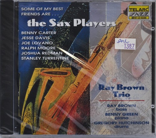 Ray Brown Trio Some of My Best Friends are Sax Players CD New/Sealed ...