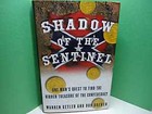 Shadow of the Sentinel: One Man's - Hardcover, by Getler Warren; Brewer ...