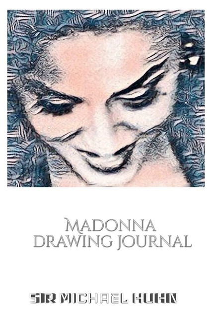 Iconic Madonna drawing Journal Sir Michael Huhn Designer edition von ...