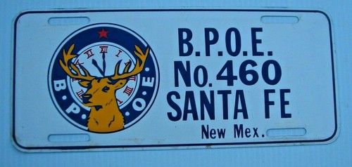 VINTAGE SANTA FE NEW MEXICO FRONT B.P.O.E. LICENSE PLATE NM ELK'S LODGE ...