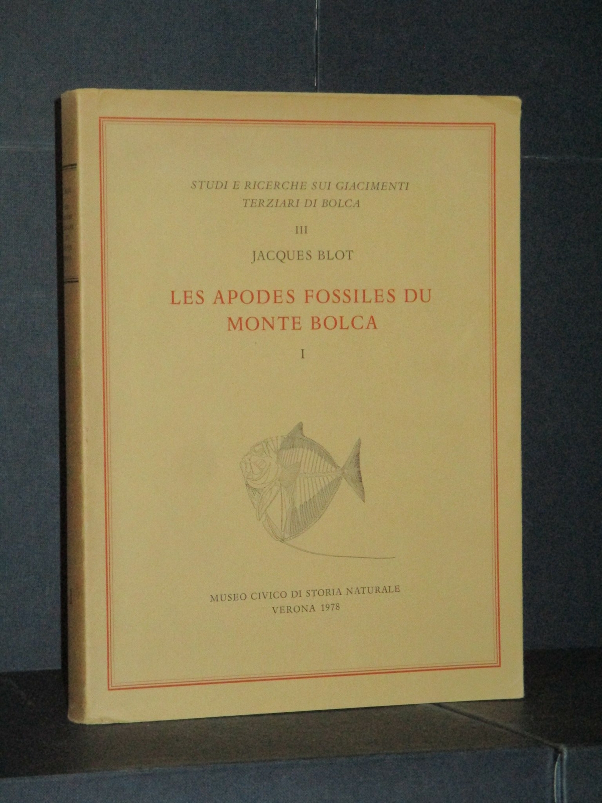 Jacques Blot - Les apodes fossiles du Monte Bolca I - Verona - 1978 | eBay