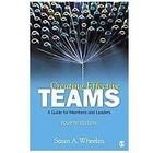 Creating Effective Teams: A Guide for Members and Leaders by Wheelan ...