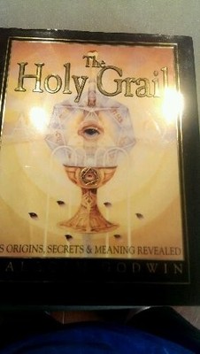 THE HOLY GRAIL: ITS ORIGINS, SECRETS, AND MEANING REVEALED By Malcolm ...