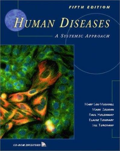 Human Diseases : A Systemic Approach by Mary Lou Mulvihill, Paul ...