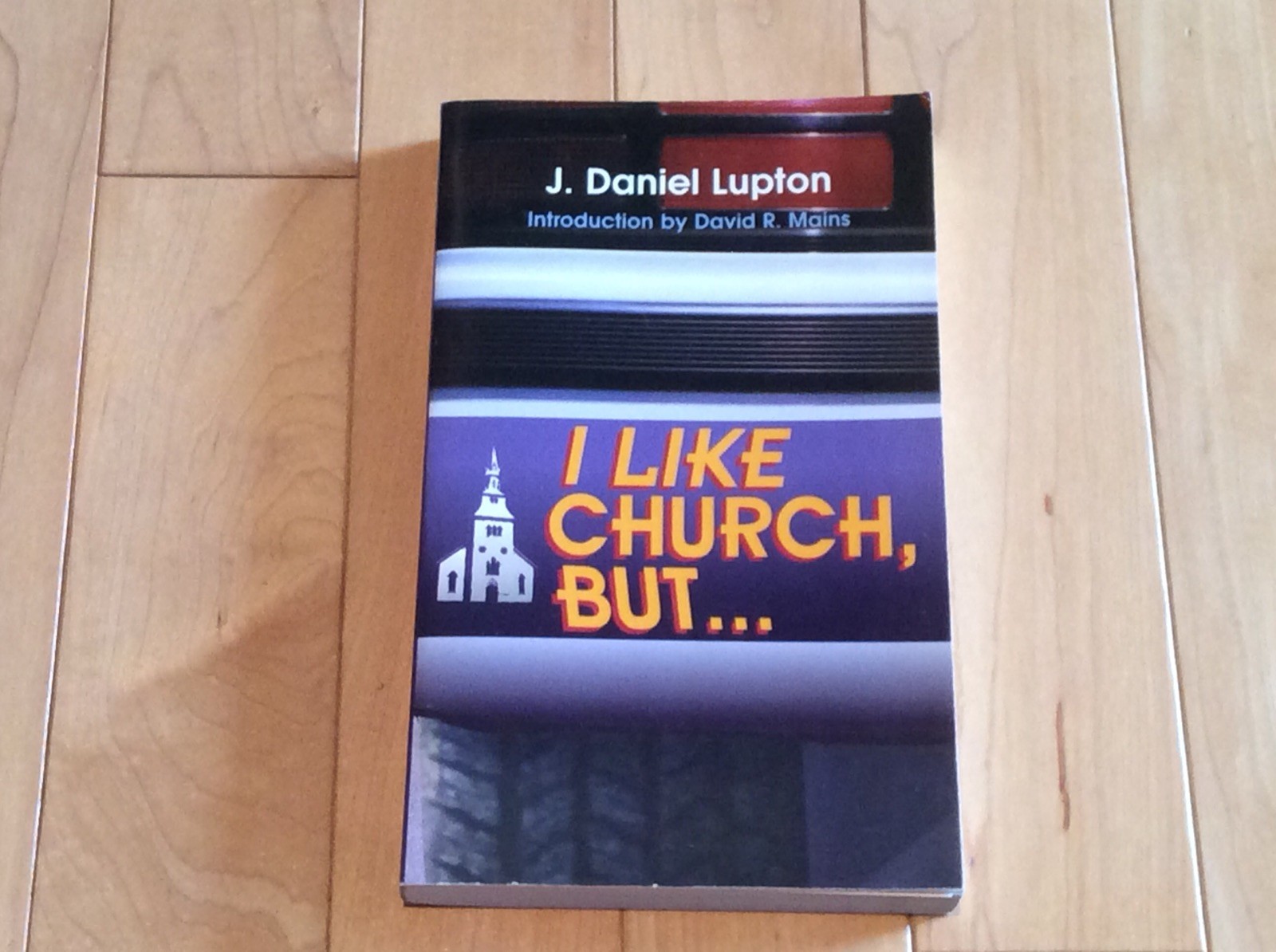 I Like Church But... by Dan Lupton (1996, Trade Paperback) for sale ...
