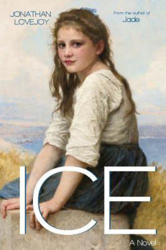 Ice by Jonathan Lovejoy (2015, Trade Paperback) for sale online | eBay