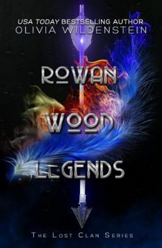 The Lost Clane Ser.: Rowan Wood Legends by Olivia Wildenstein (2016 ...